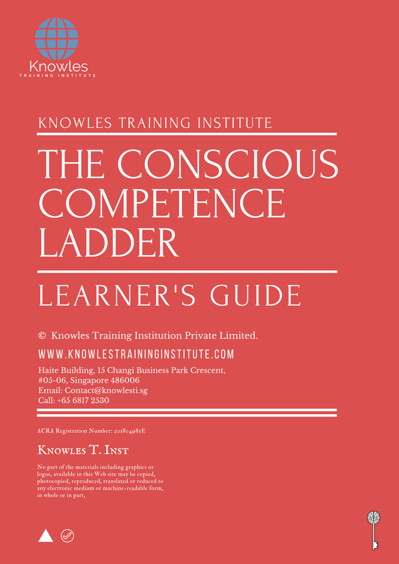 The Conscious Competence Ladder Training Course In Singapore - Knowles ... The Conscious Competence Ladder Training Course In Singapore - Knowles ...